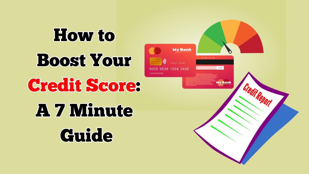 How to Boost Your Credit Score: A 7 Minute Guide - YouTube