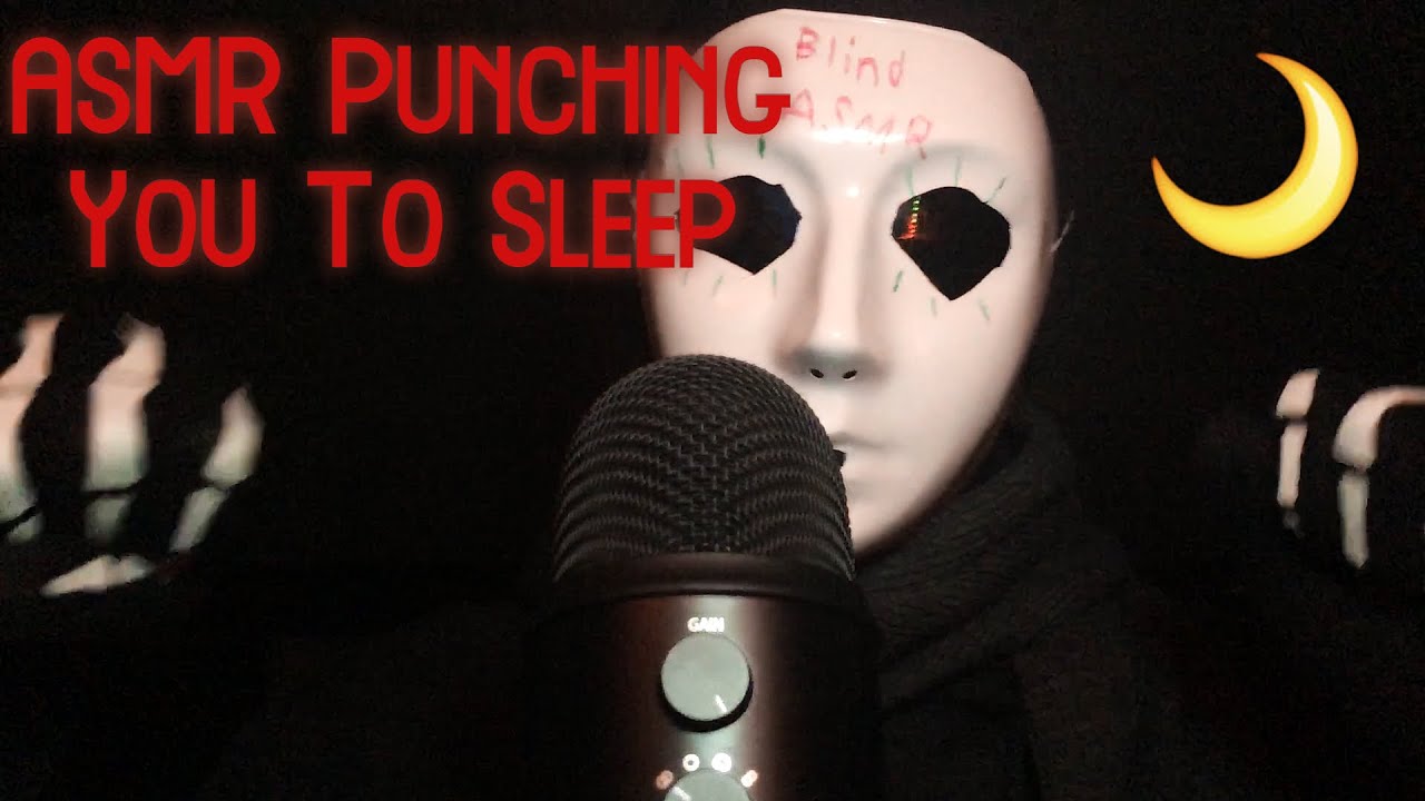 ASMR PUNCHING YOU TO SLEEP - BLIND ASMR - YouTube