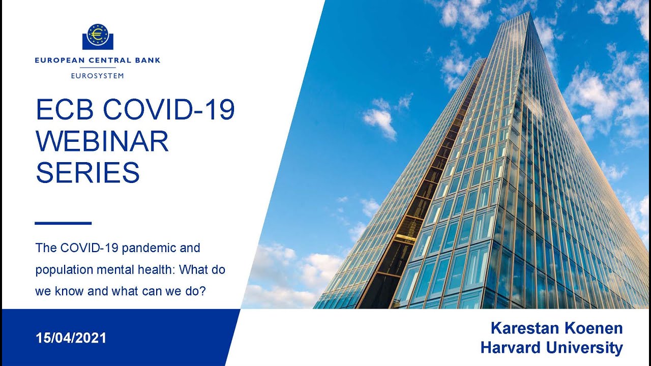 ECB COVID 19 Webinars: Karestan Koenen (Harvard University) on COVID-19 ...