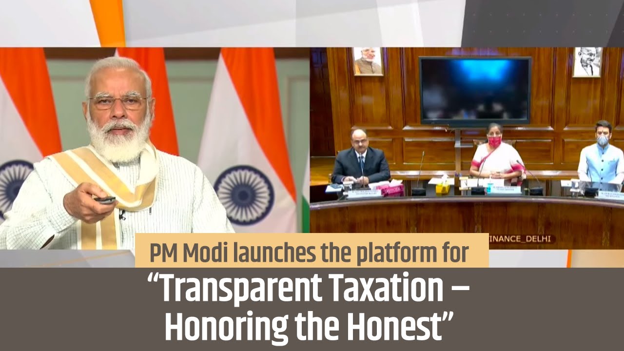 PM Modi launches the platform for “Transparent Taxation – Honoring the ...