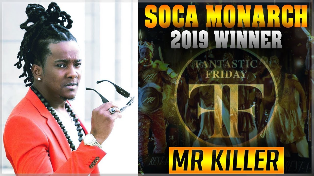 Trinidad and Tobago Soca Monarch 2019 Winner "Mr Killa" - YouTube