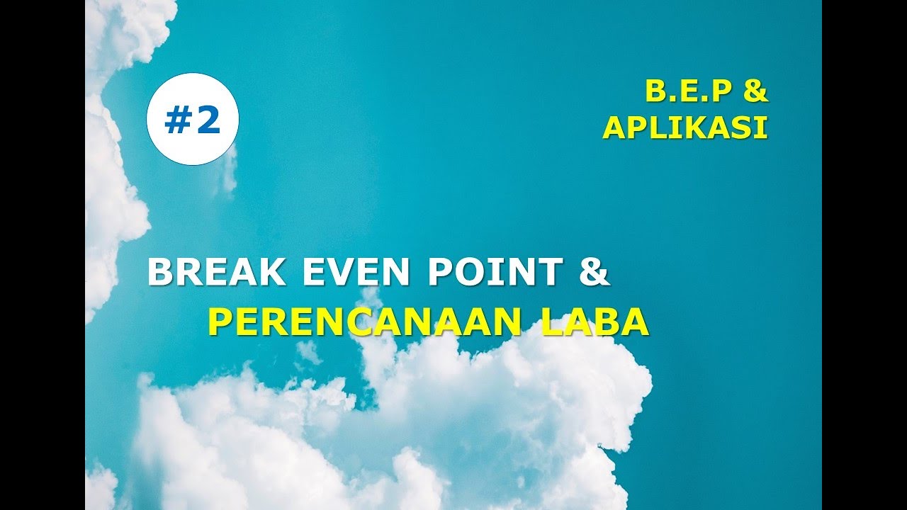 Analisis Break Even Point | Perencanaan Laba | Analisis Titik Impas ...