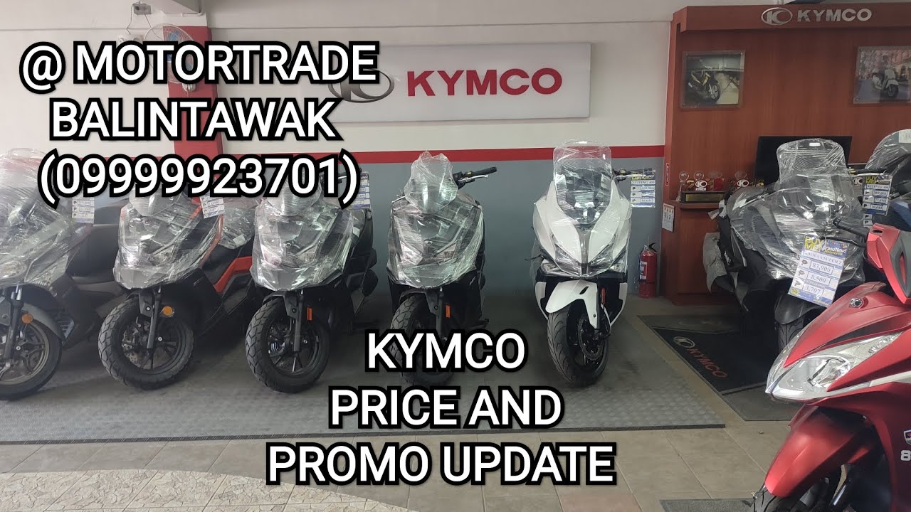 KYMCO PRICE AND PROMO UPDATE AS OF NOV. 2022 @ MOTORTRADE BALINTAWAK ...