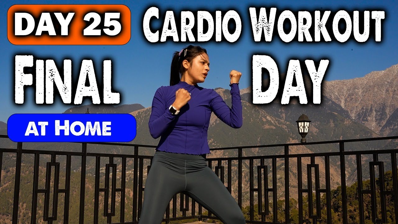 Day 25: Cardio Workout Final Day💦| Lose 10kg at home | 25 Days Weight ...