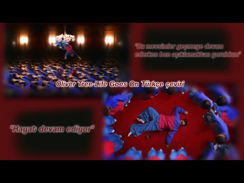 Oliver Tree-Life Goes On Türkçe Çeviri
