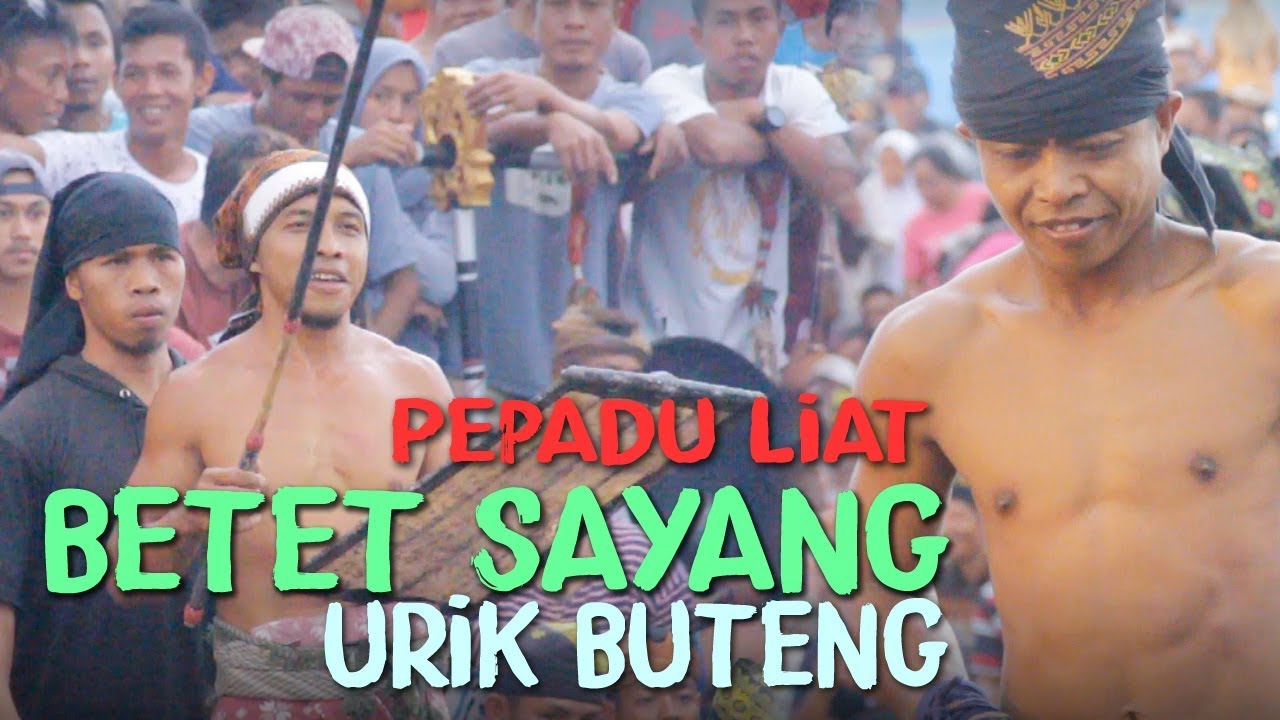 PERESEAN LOMBOK BETET SAYANG VS URIK BUTENG - YouTube