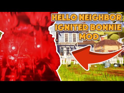 Hello Neighbor Ignited Bonnie | Mod Gameplay - YouTube