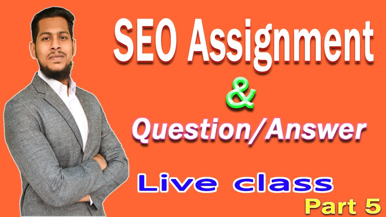 SEO Assignment and Question Answer | এখানেই লুকিয়ে আছে আপনাদের অনেক প্রশ্নের উত্তর | Part 5 ...