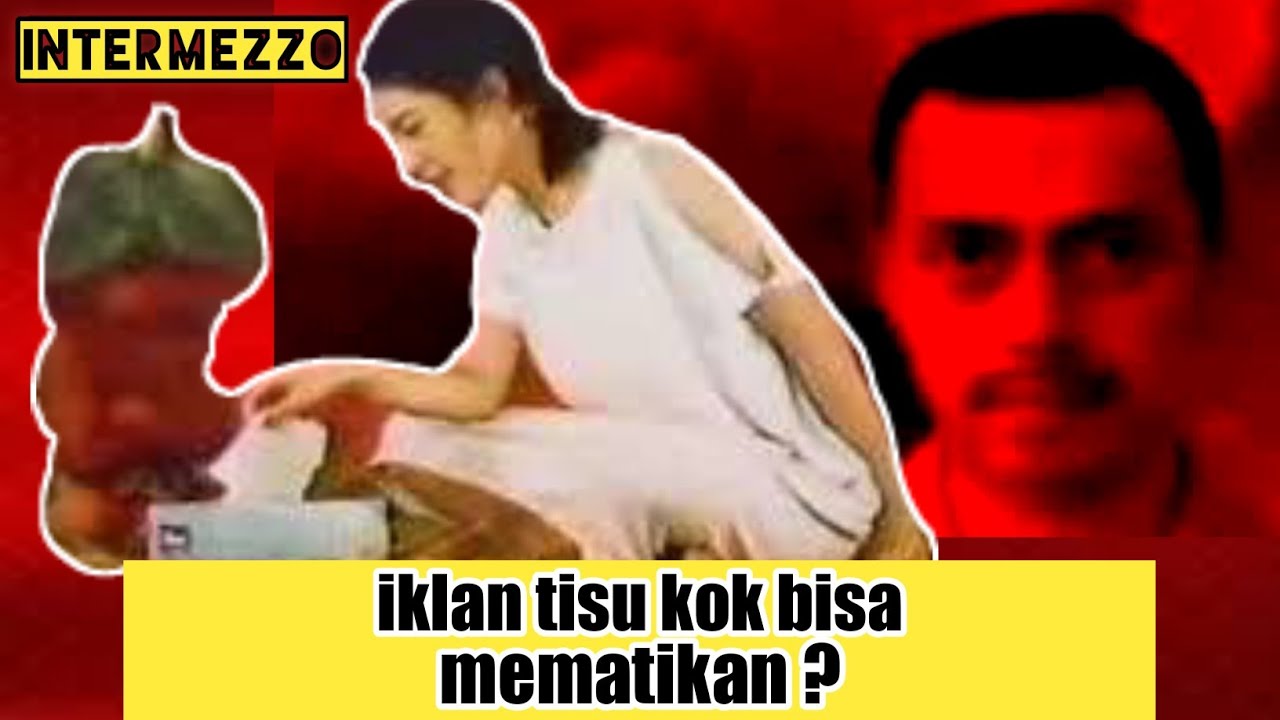 (Eng Sub) IKLAN TISU & VIDEO INI BISA MEMATIKAN !! - YouTube