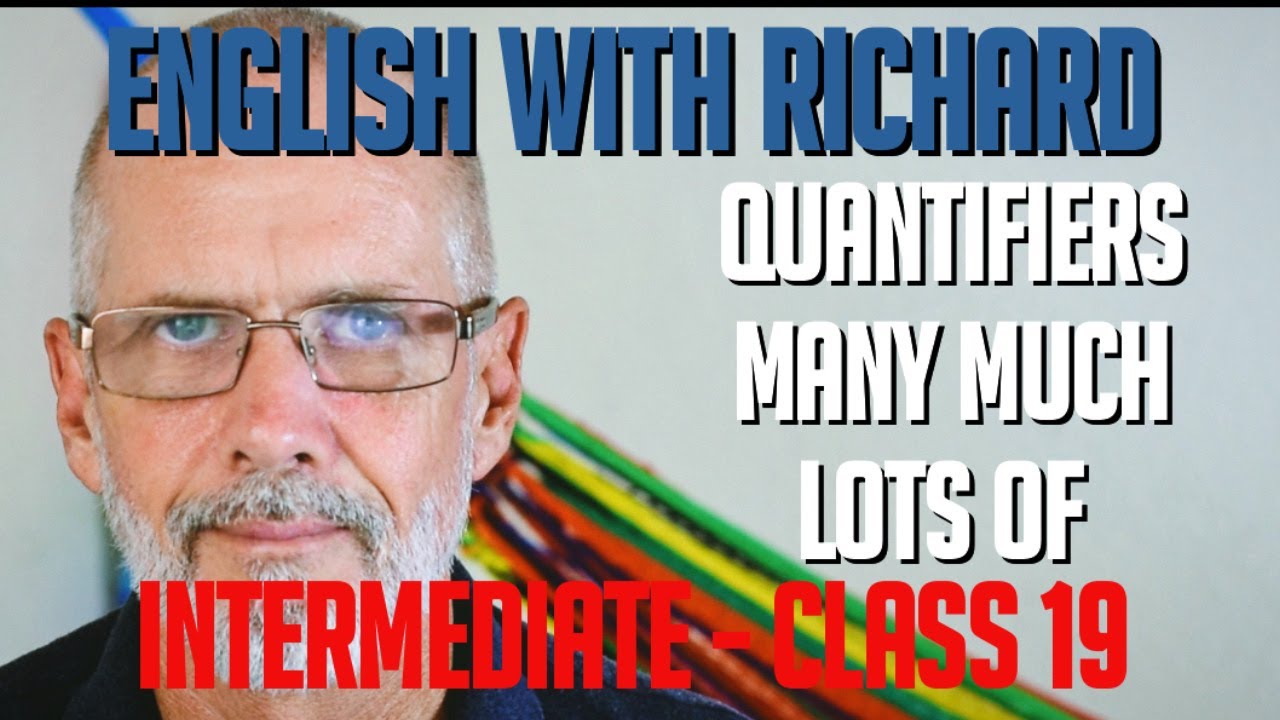 Quantifiers - Class 19 - English Course Intermediate Level (CEF B1) - YouTube