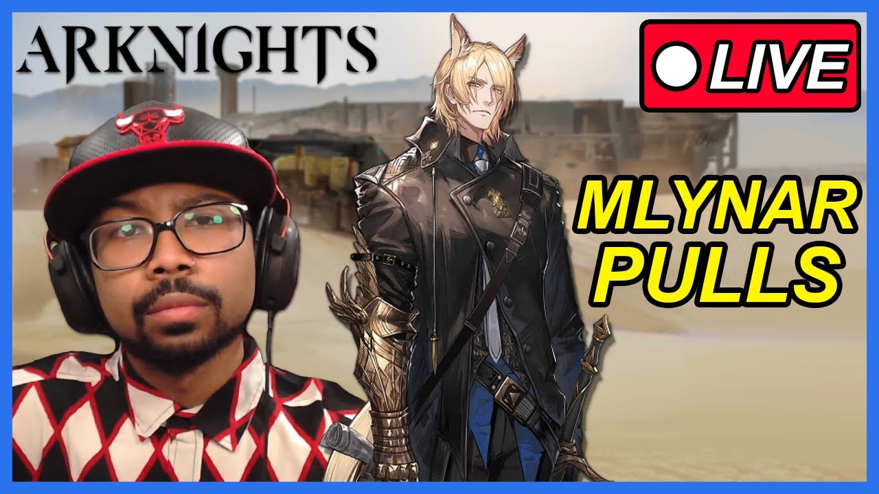 PULLING FOR MLYNAR AND DOING STAGES! | Arknights An Obscure Wanderer ...