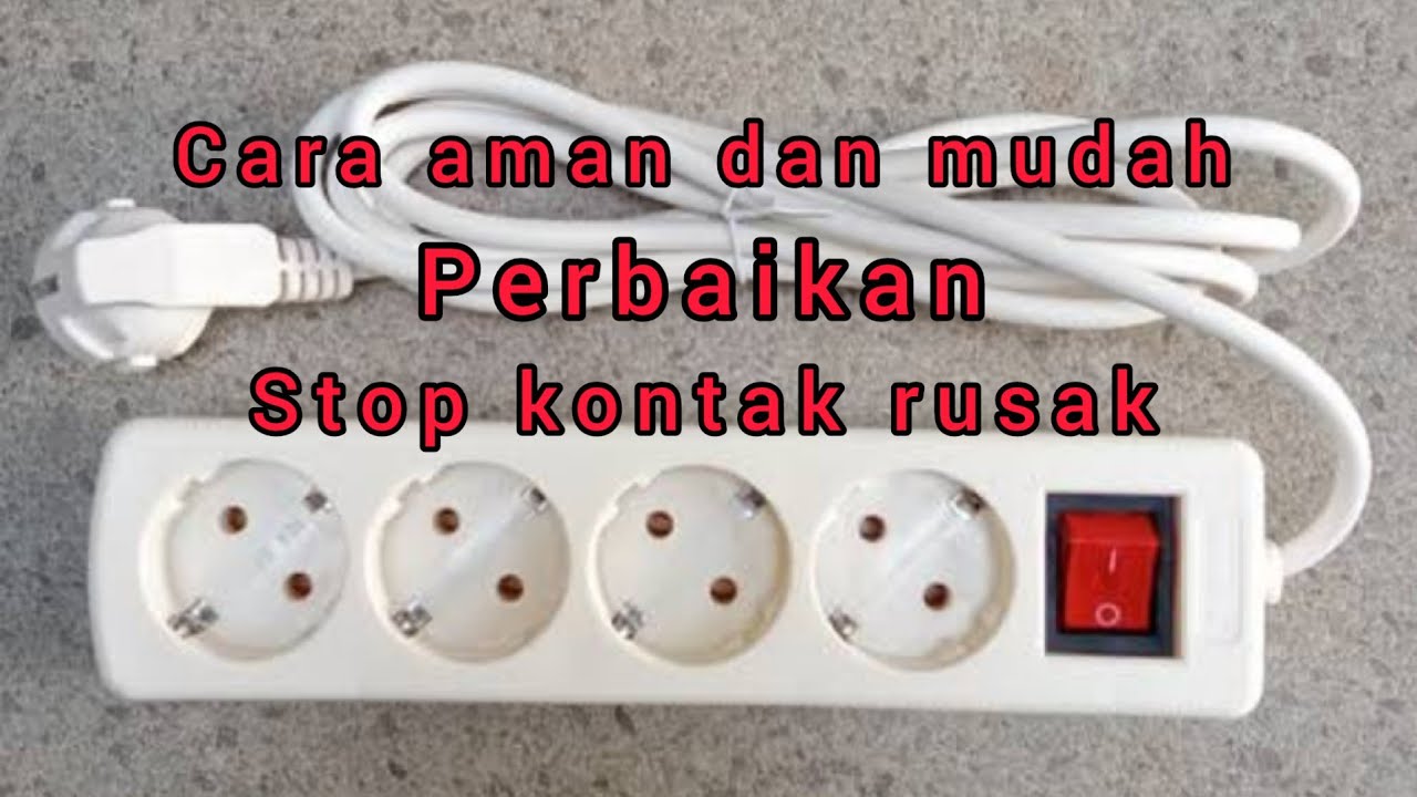 Cara memperbaiki stop kontak + kabel rusak dalam - YouTube