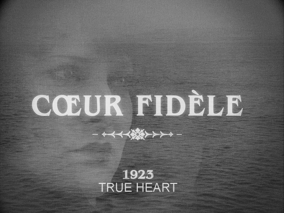 Coeur Fidèle/The Faithful Heart (Jean Epstein, 1923): Opening Scene ...