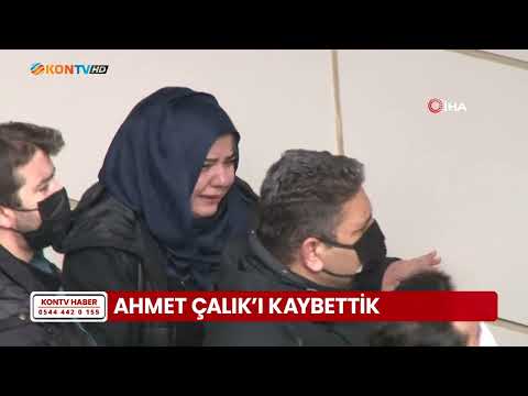 Ahmet Çalık'ı kayebttik