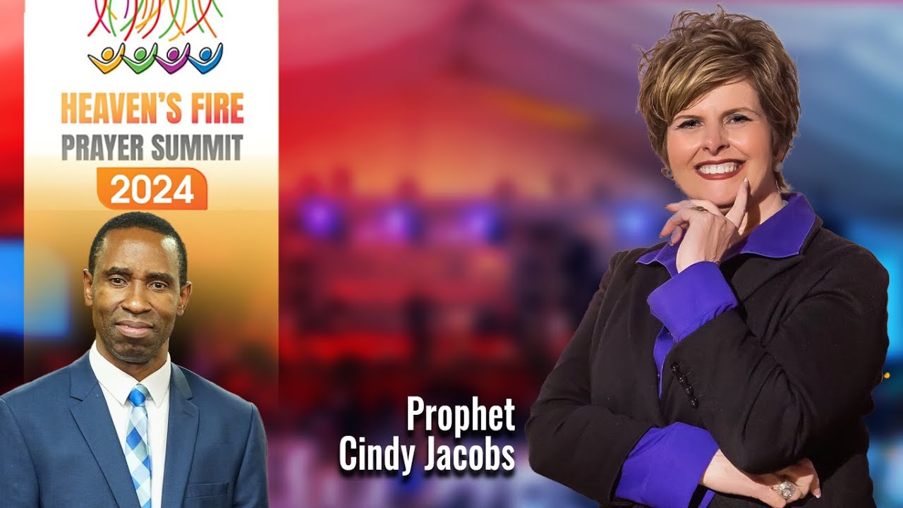 PROPHET CINDY JACOBS | HEAVEN'S FIRE PRAYER SUMMIT DAY 1 - YouTube
