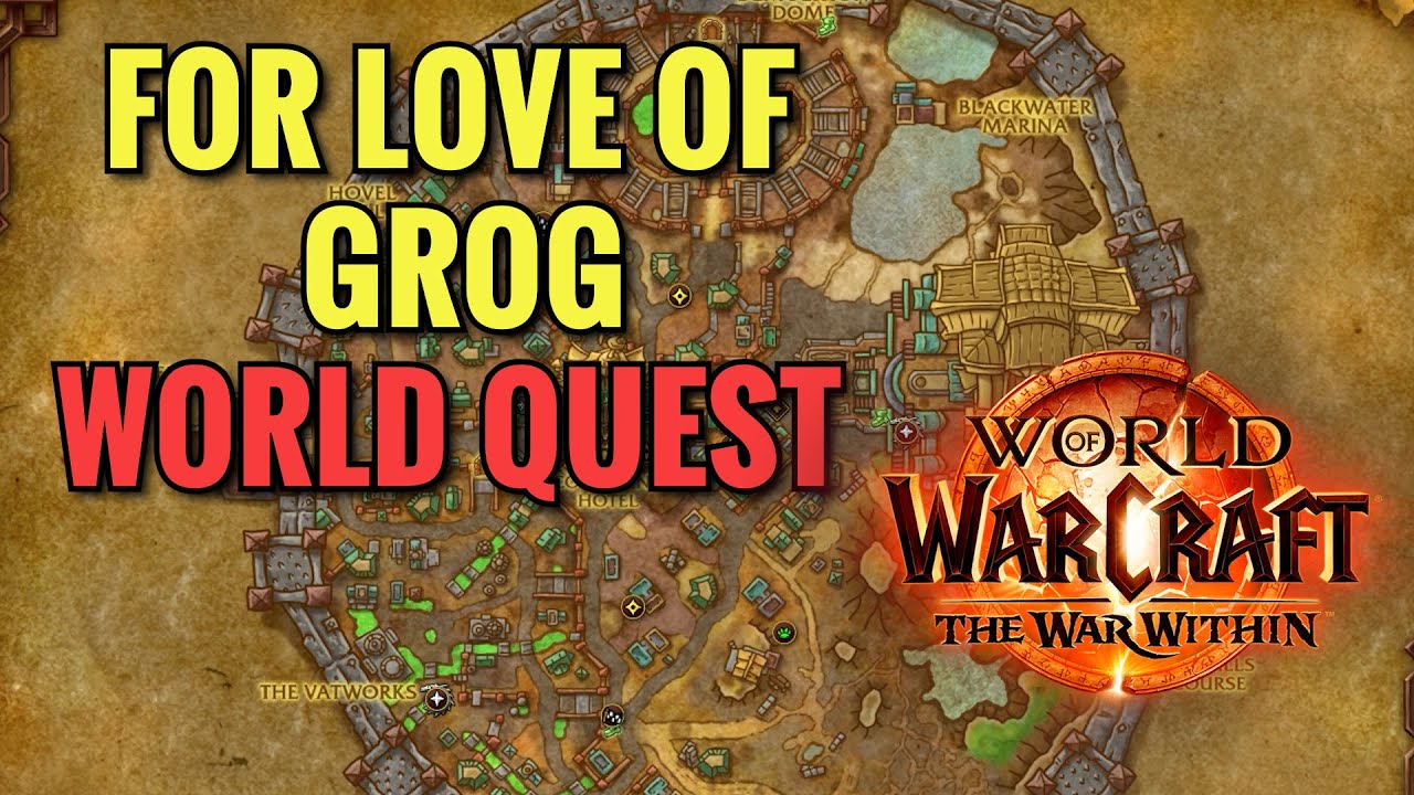For Love Of Grog World Quest (WoW TWW) - YouTube