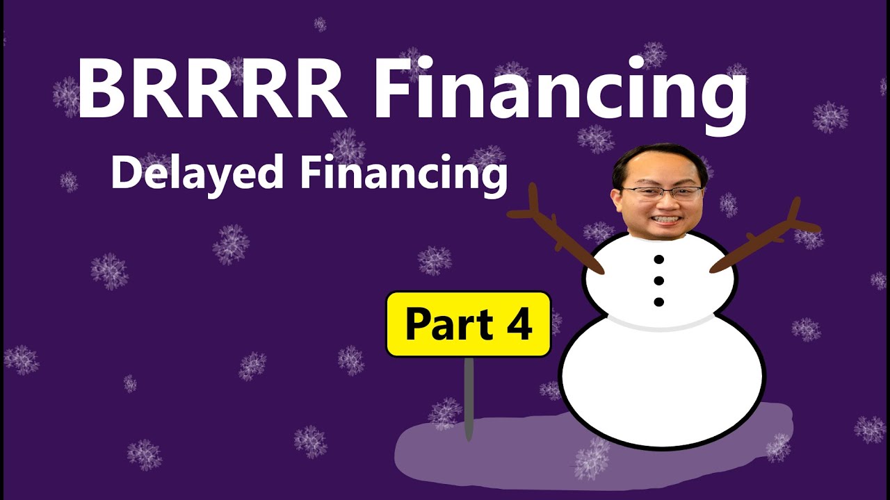 BRRRR Financing (Part 4) - Delayed Financing - YouTube