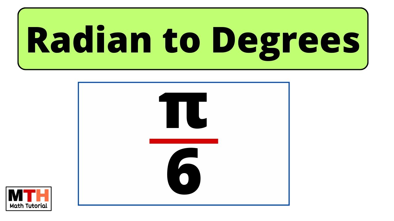 Converting Radians To Degrees Pi 6 To Degrees YouTube