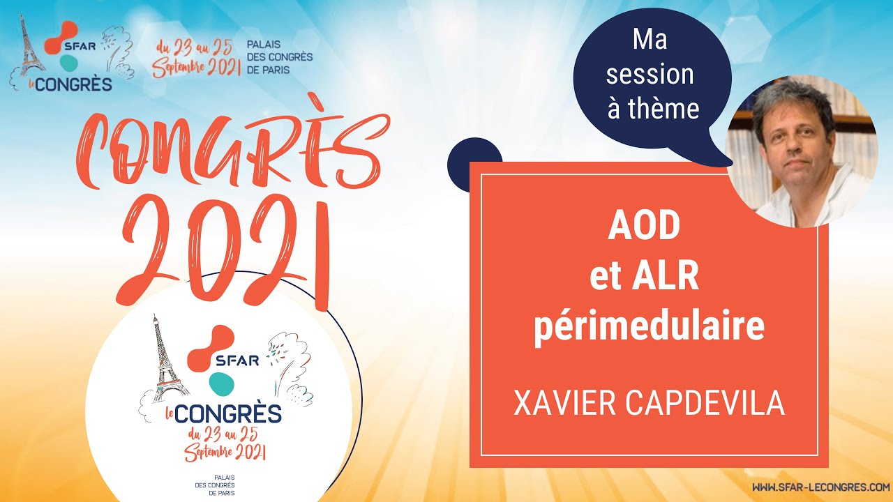 Ma session à thème - AOD et ALR périmedulaire - Xavier Capdevila - SFAR ...