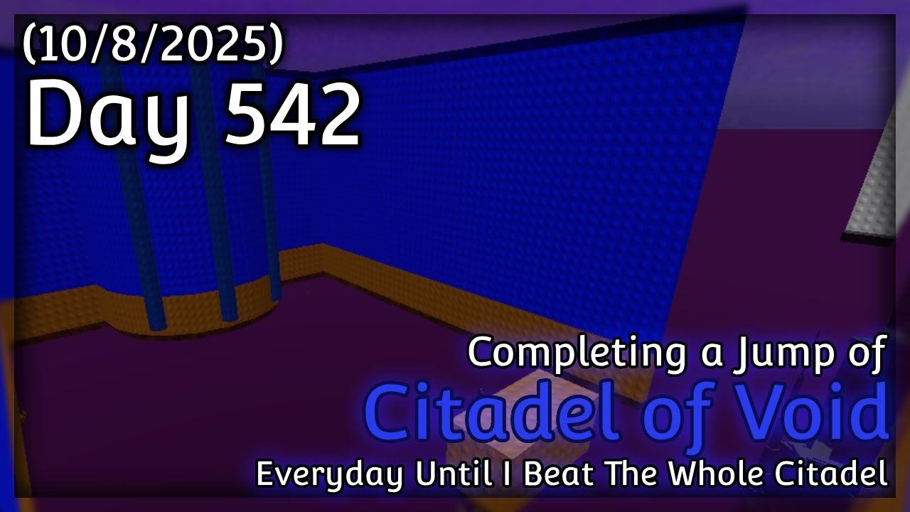 (Day 542) Completing a Jump of Citadel of Void Everyday Until I Beat ...