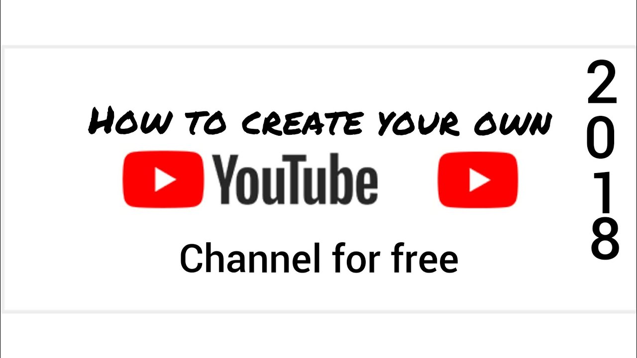 How to create your own YouTube channel full free(tutorial shown){2018 ...