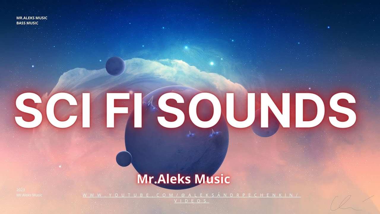 Mr.Aleks- Sci Fi- Sounds - YouTube