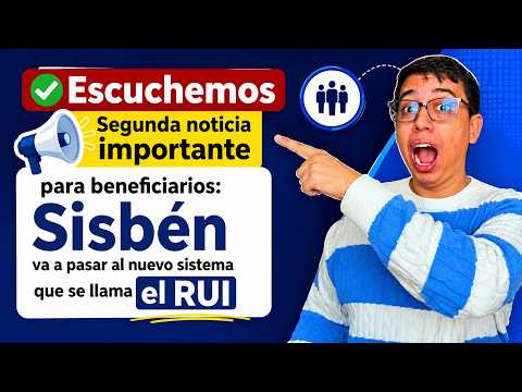 Noticia importante para beneficiarios: Sisbén va a pasar al nuevo sistema que se llama el RUI