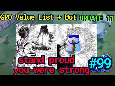NEW GPO VALUE LIST UPDATE 11 #99 CC: Stand proud pbag, you were strong ...