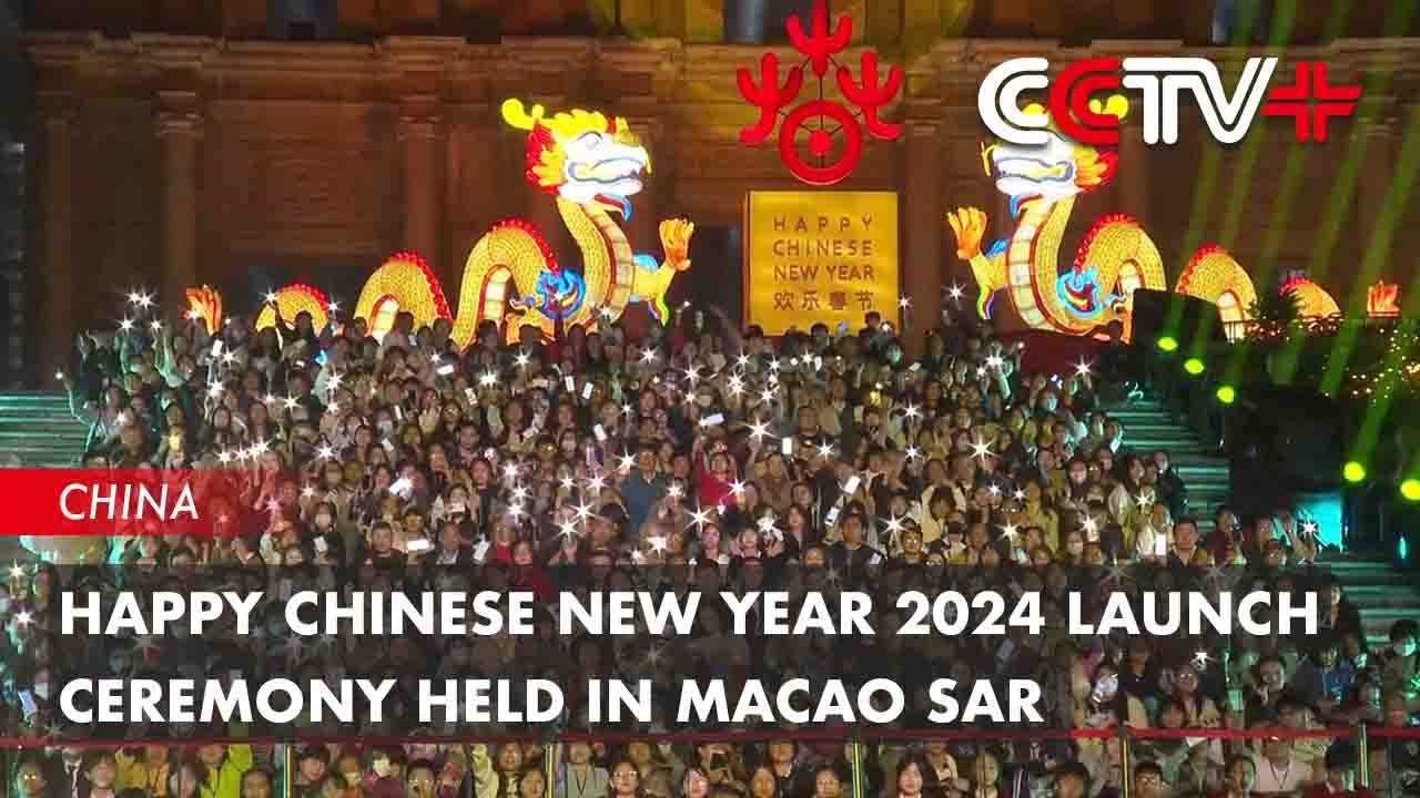 Happy Chinese New Year 2024 Launch Ceremony Held in Macao SAR - YouTube
