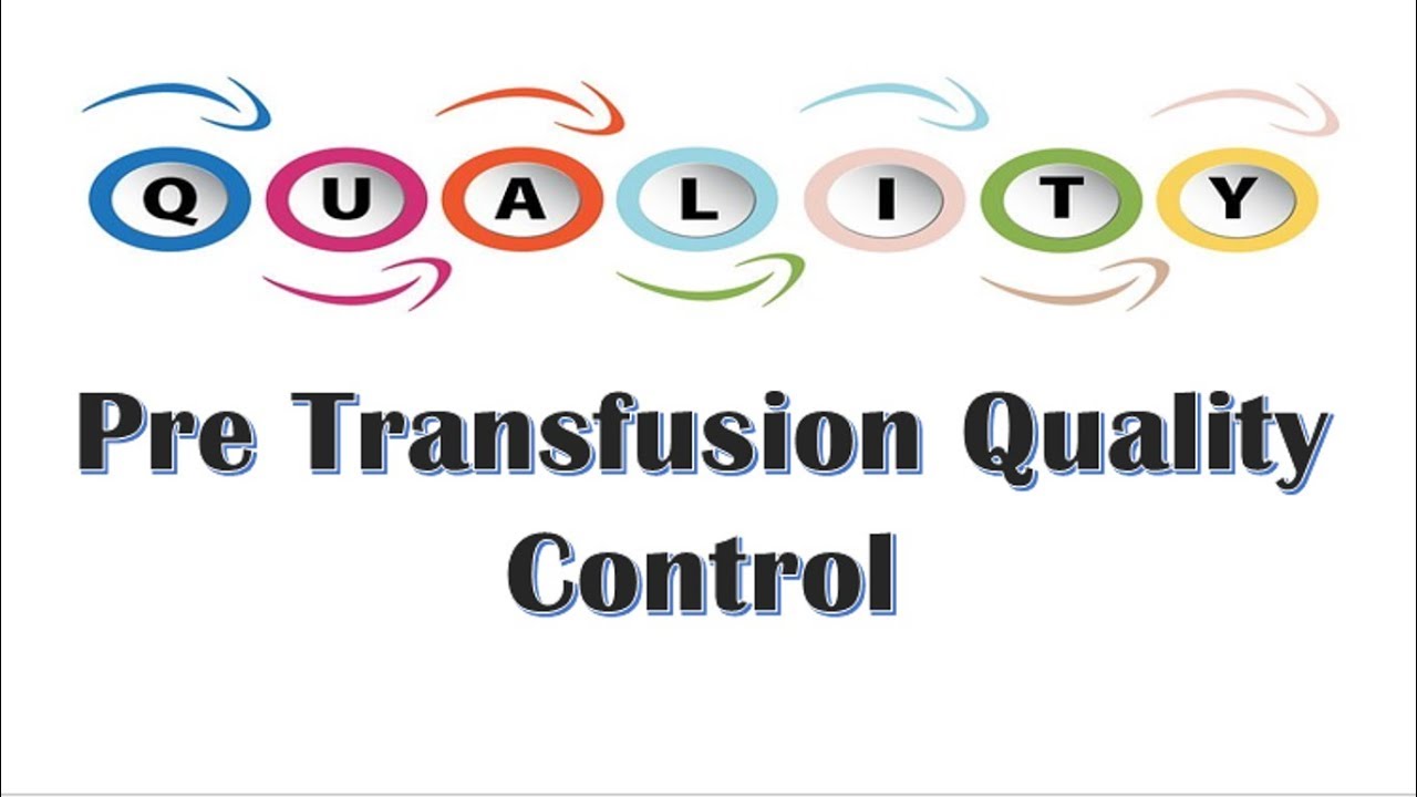 Transfusion Medicine 🔤 - Pre Transfusion Quality Control - YouTube