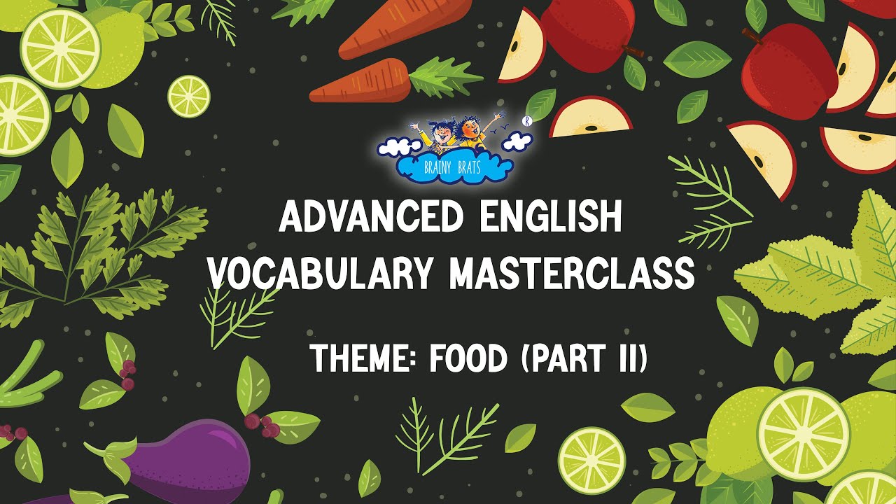 Advanced English Vocabulary Masterclass | Food Part II | SAT | GRE ...