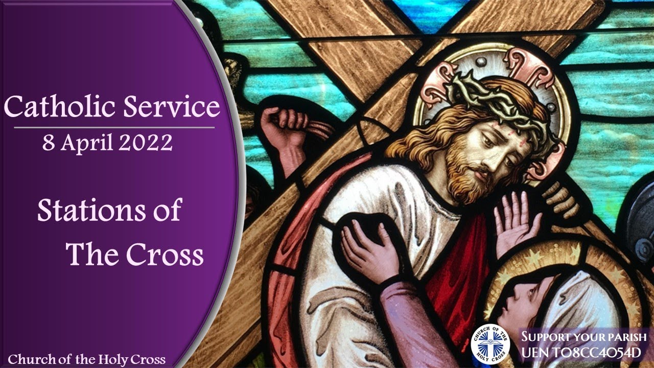 Catholic Service - Stations of the Cross VI， 8 Apr 2022 - LIVESTREAM ...