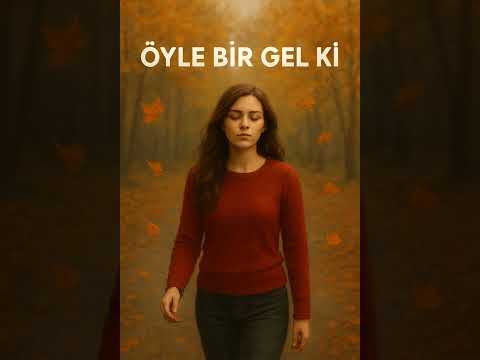 Öyle bir gel ki - Yeni duygusal Müzik 2025 💔🌠#öylebirgelki #slowmüzik 