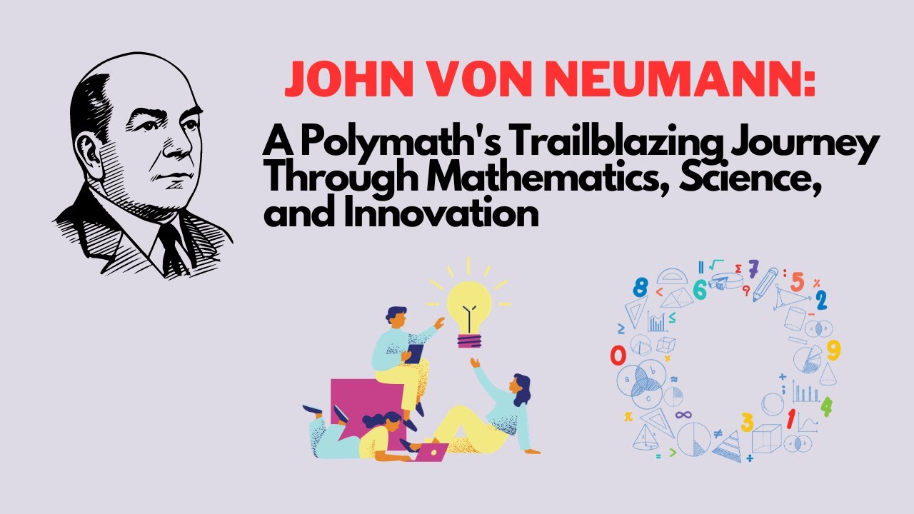 John von Neumann: A Polymath's Trailblazing Journey through Mathematics ...