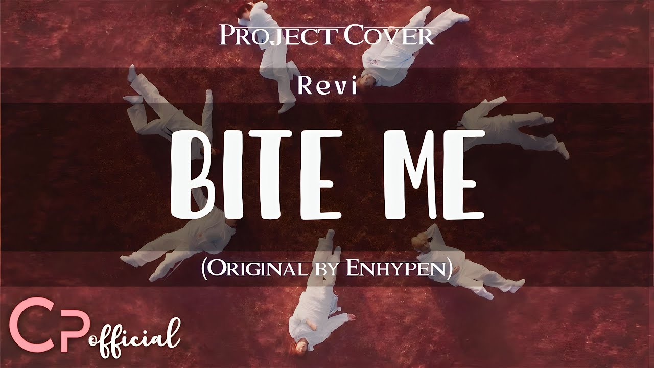 [PROJECT COVER] Revi - BITE ME (Original by ENHYPEN) - YouTube