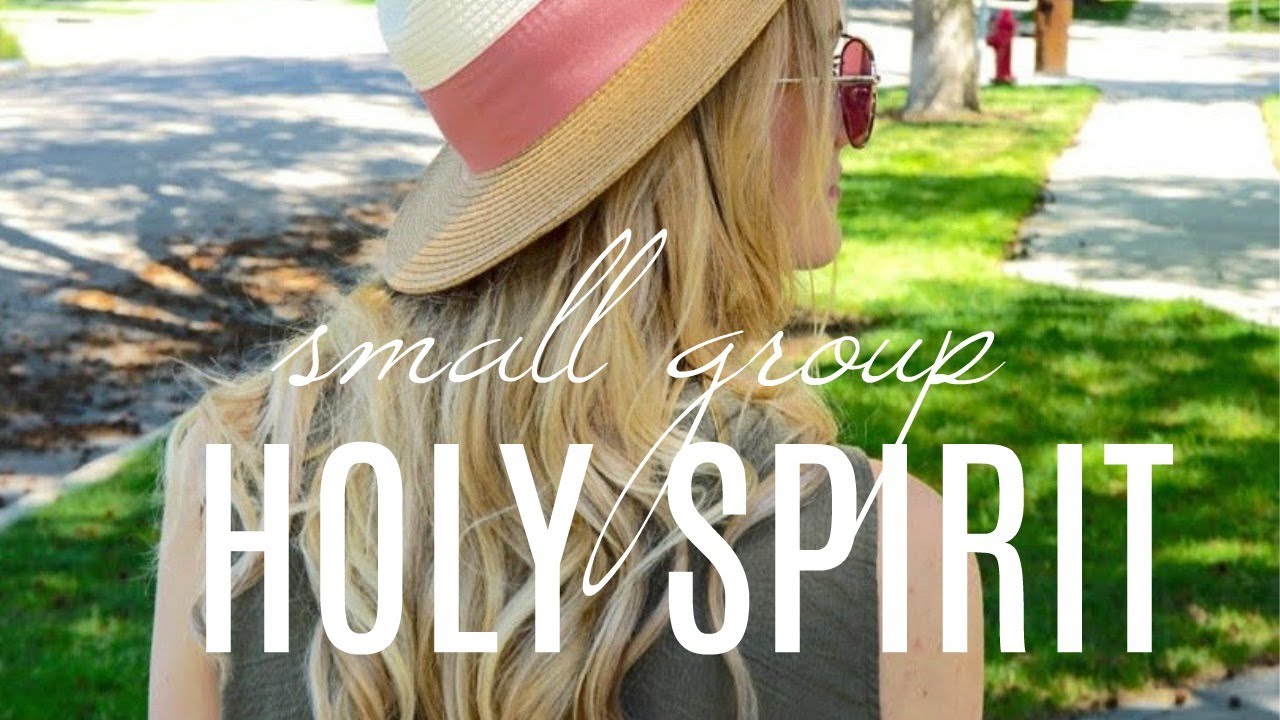 Small Group | Holy Spirit - YouTube