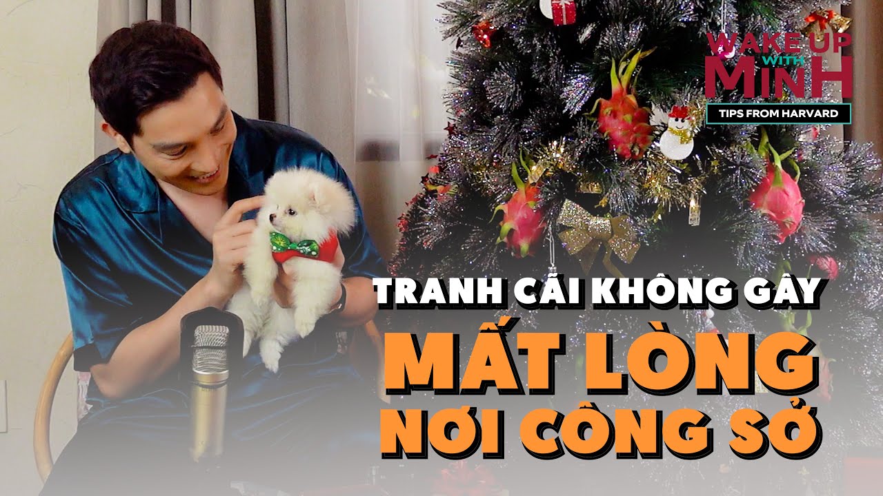 Cãi nhau với đồng nghiệp nhưng không mất lòng | Wake Up With Minh ...