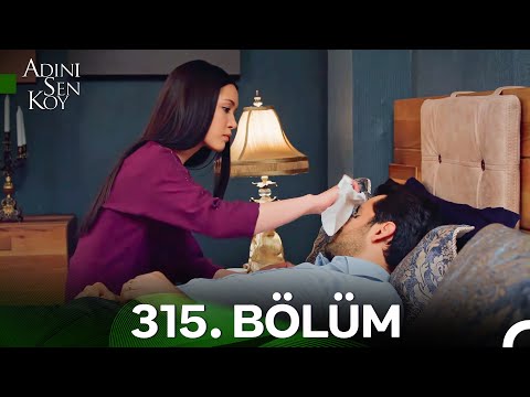 Adını Sen Koy 315. Bölüm (İyileştirilmiş Görüntü)