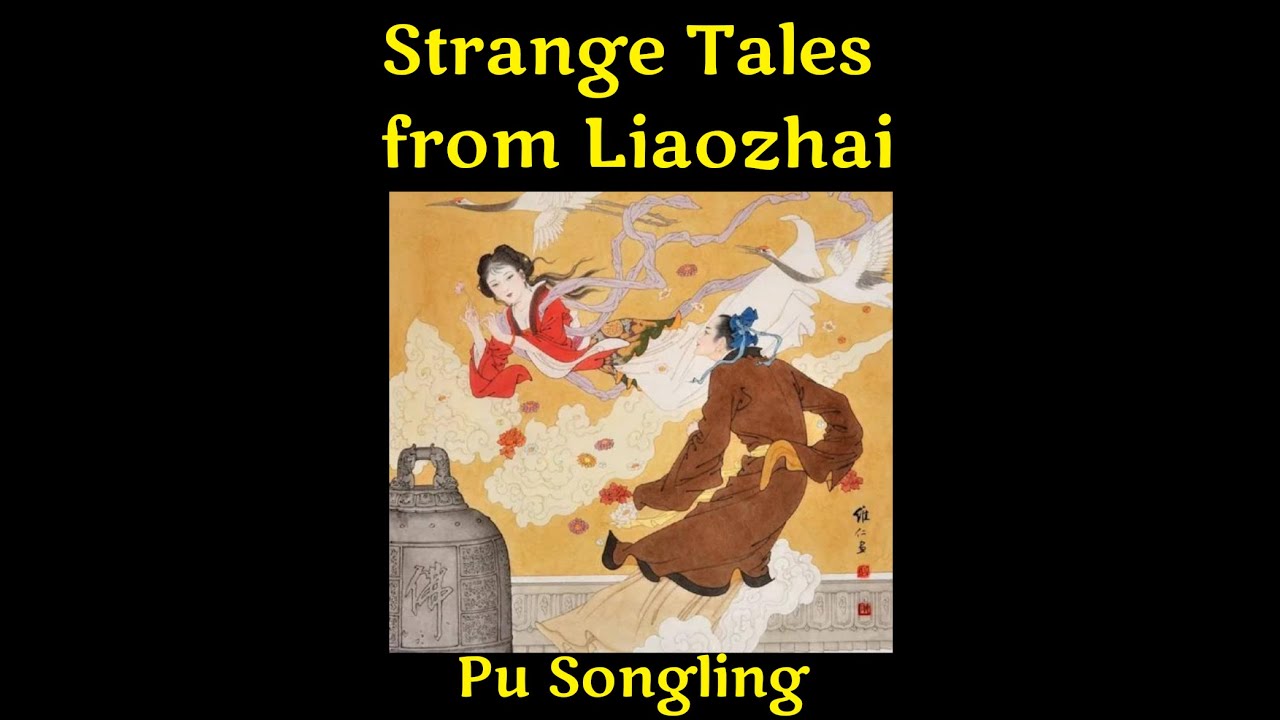 Strange Tales from Liaozhai Volume 4 part 1 pu Songling - YouTube