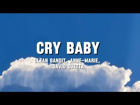 Clean Bandit, Anne-Marie, David Guetta - Cry Baby (female voice remake ...