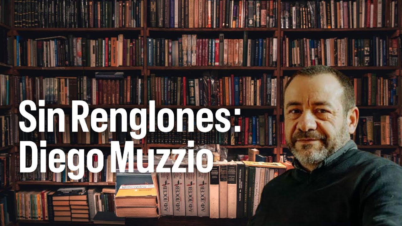 SIN RENGLONES CON DIEGO MUZZIO - YouTube