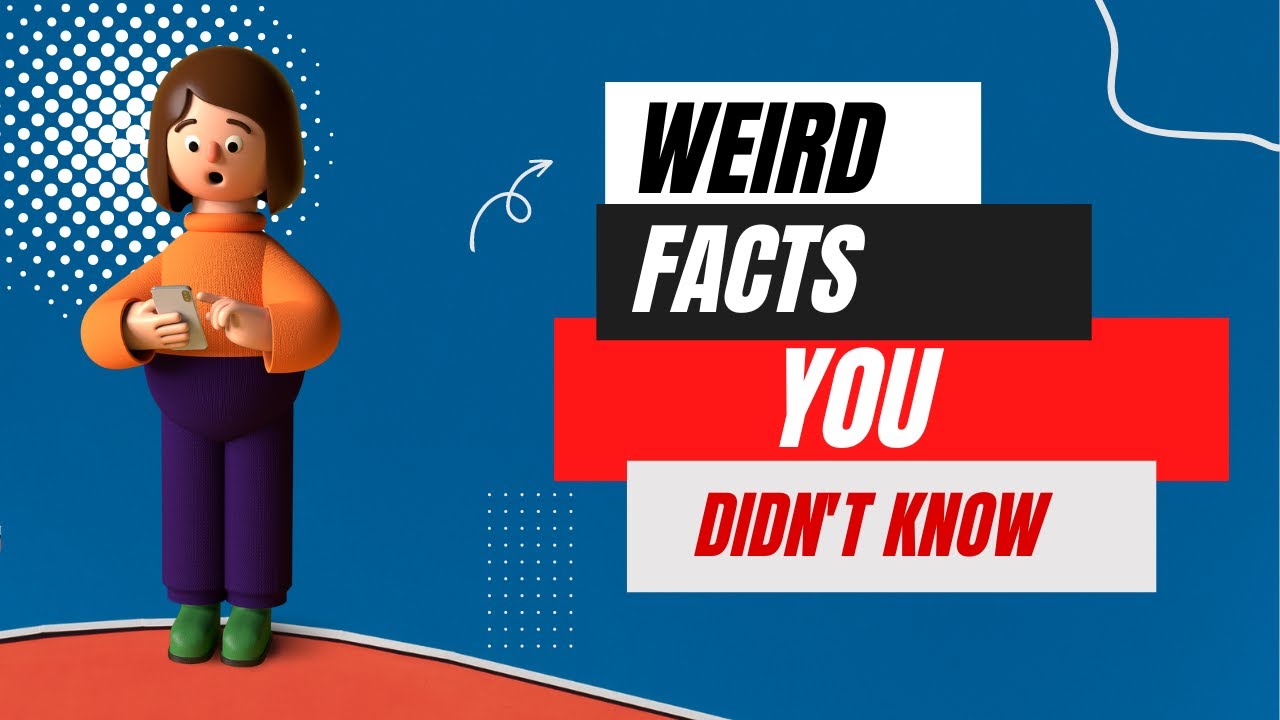 weird facts you didn't know - YouTube