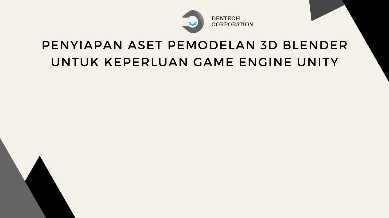 Penyiapan Aset Pemodelan 3D Blender untuk Keperluan Game Engine Unity ...