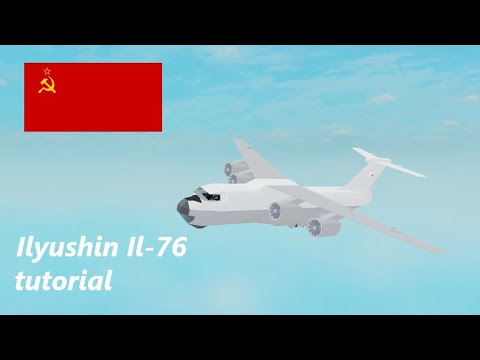 Ilyushin Il-76 tutorial | Ил-76 | roblox plane crazy - YouTube