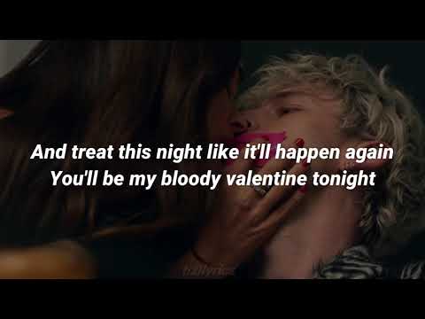 Machine Gun Kelly - Bloody Valentine (Lyrics) - YouTube