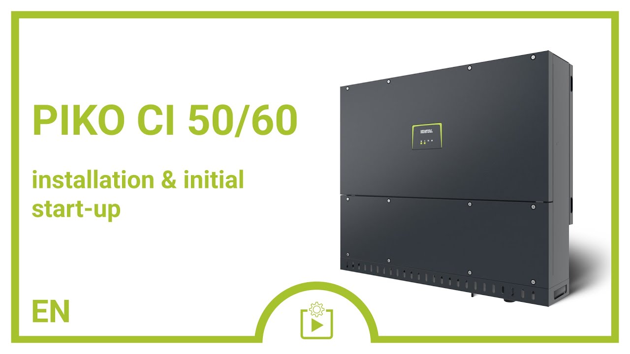 #Tutorial: PIKO CI 50/60 | installation and initial start-up | KOSTAL ...