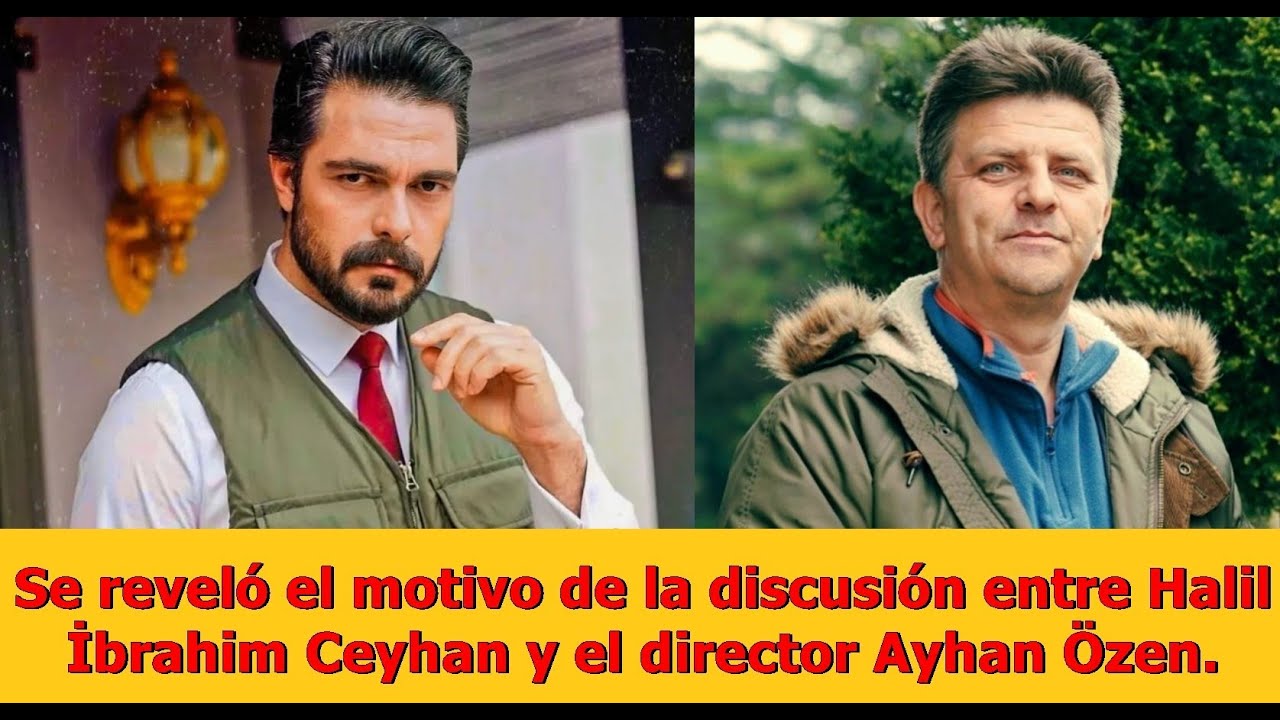 Se reveló el motivo de la discusión entre Halil İbrahim Ceyhan y el director Ayhan Özen. - YouTube