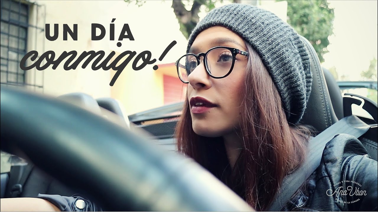 Un día conmigo! - Ana Vbon - YouTube