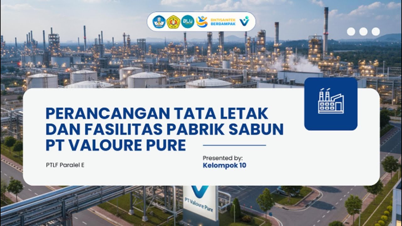 PERANCANGAN TATA LETAK DAN FASILITAS PABRIK SABUN PT VALOURE PURE ...