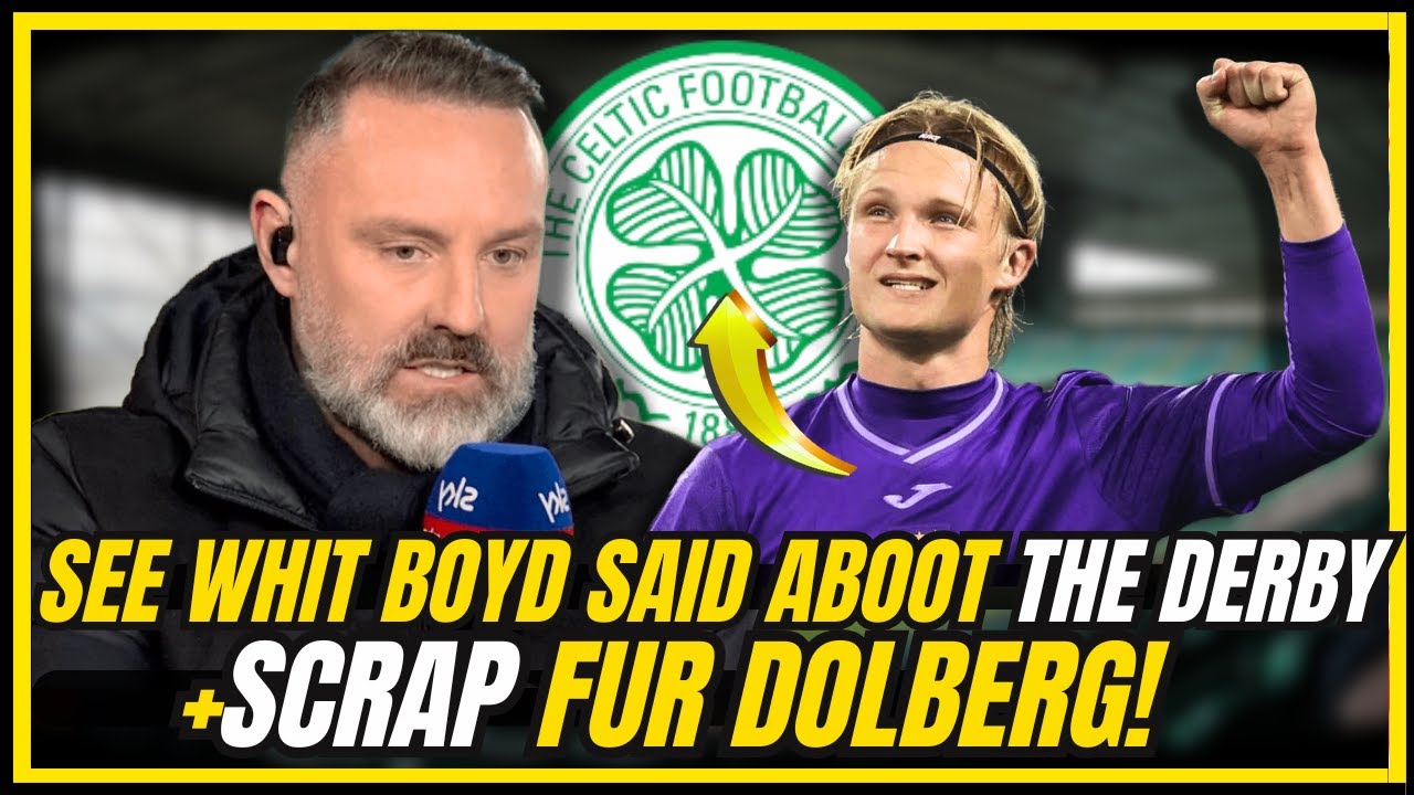 😡URGENT! KRIS BOYD TALKING RUBBISH AGAIN + NYGREN SMILES + DOLBERG RACE ...